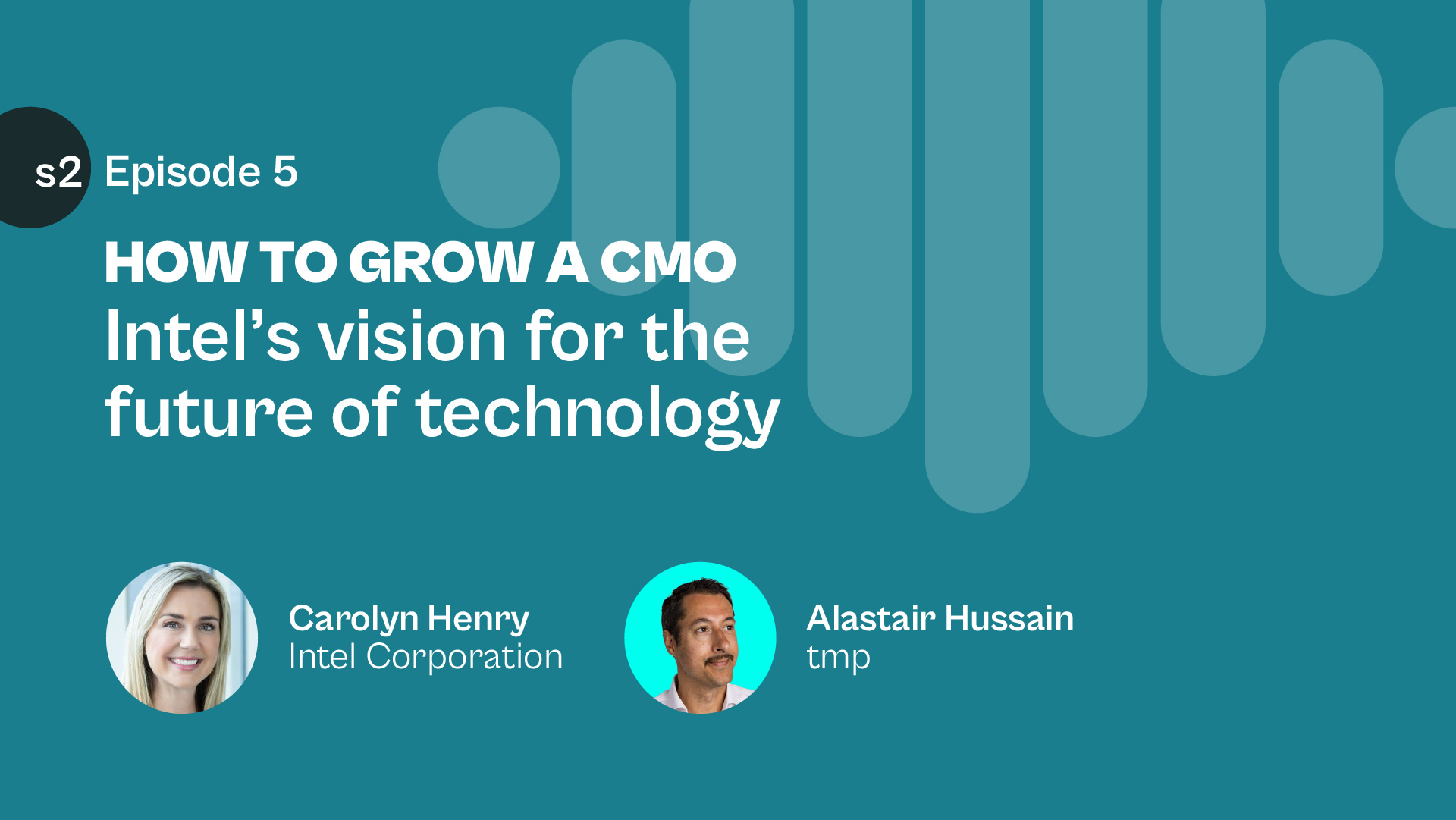 Season 2, Episode 5: Intel’s vision for the future of technology ...